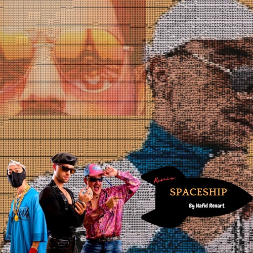 Stream Spaceship Remix by Hafid Renart | Listen online for free on ...