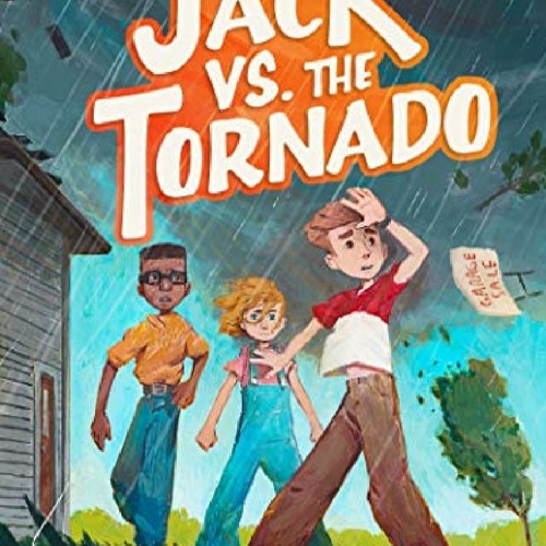 Stream episode ️PDF⚡️ Jack vs. the Tornado: Tree Street Kids (Book 1 ...