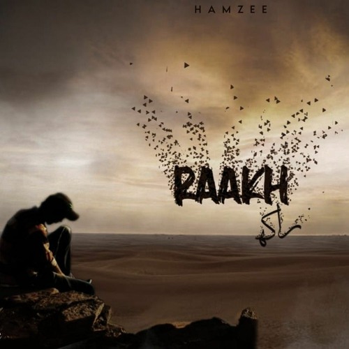 Stream RAAKH - HAMZEE by HAMZEE | Listen online for free on SoundCloud