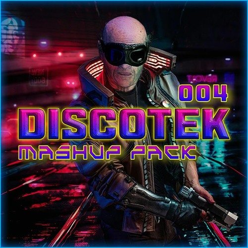 Stream DISCOTEK MASH UP PACK 004 (TRACK PREVIEW MIX) by THE DISCO PUNK ...