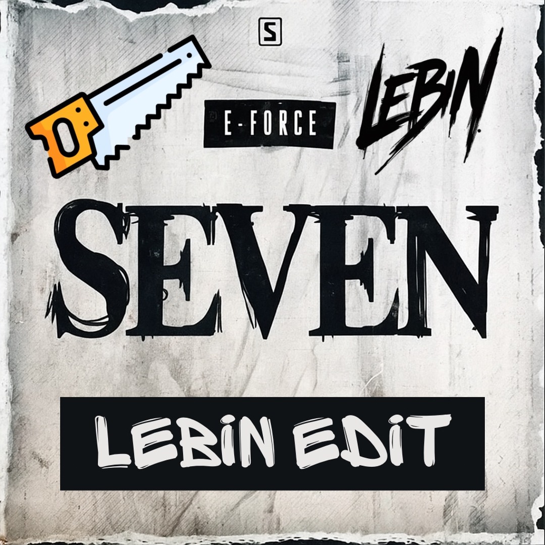 Stream E-FORCE - SEVEN (LEBIN EDIT) (FREE DOWNLOAD) by LEBIN | Listen ...