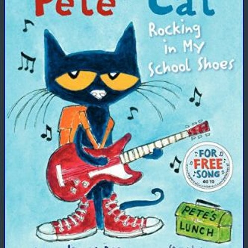 Stream ⚡ Pete the Cat: Rocking in My School Shoes: A Back to School ...