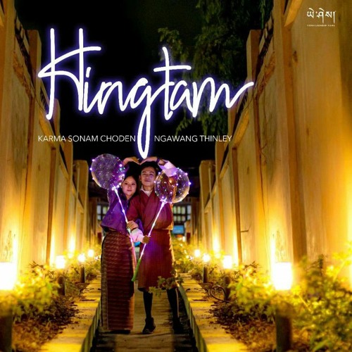 Stream HINGTAM_-_Ngawang_Thinley_&_Karma_Sonam_Choden_|_Music_Video ...