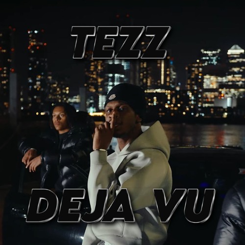Stream TEZZ - DEJA VU by TR | Listen online for free on SoundCloud