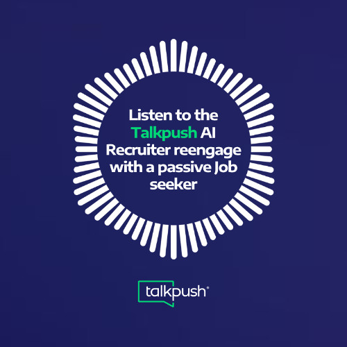 Stream Listen to the Talkpush AI Recruiter reengage with a passive job ...