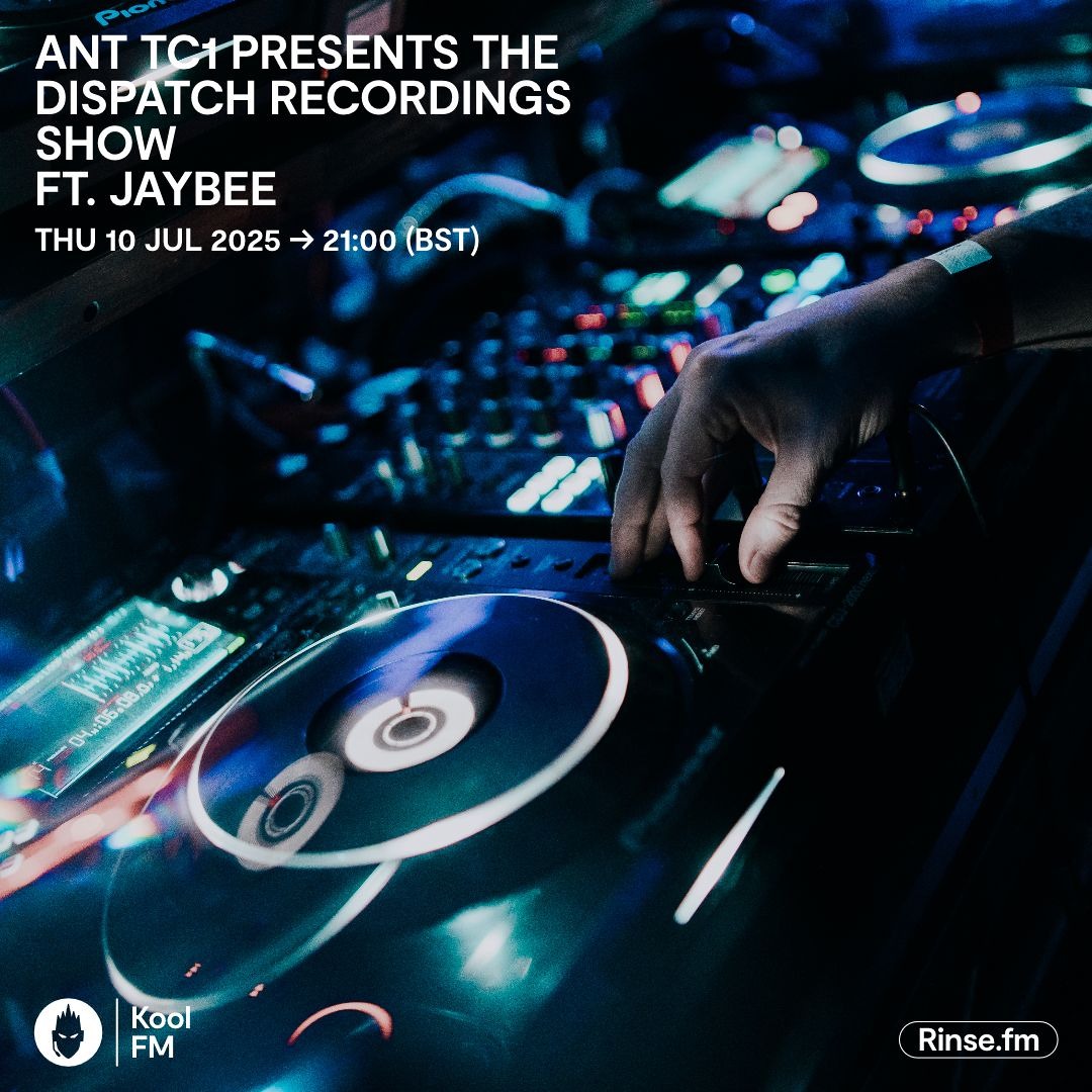 Stream Ant TC1 presents the Dispatch Recordings show (ft. Jaybee) - Kool FM, 10.07.2025 by ...