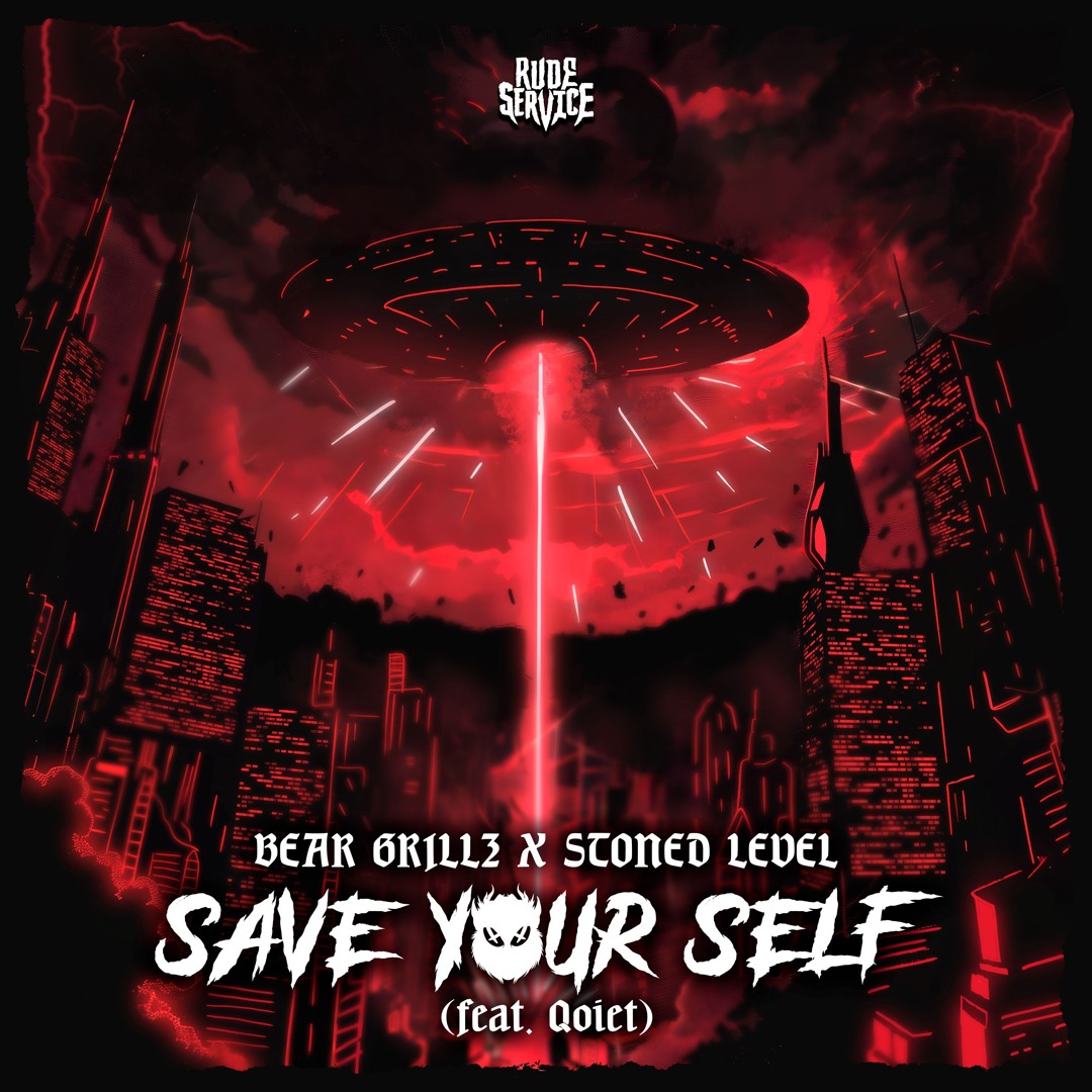 Stream Bear Grillz, Stoned Level - Save Yourself (feat. Qoiet) by Rude Service | Listen online ...