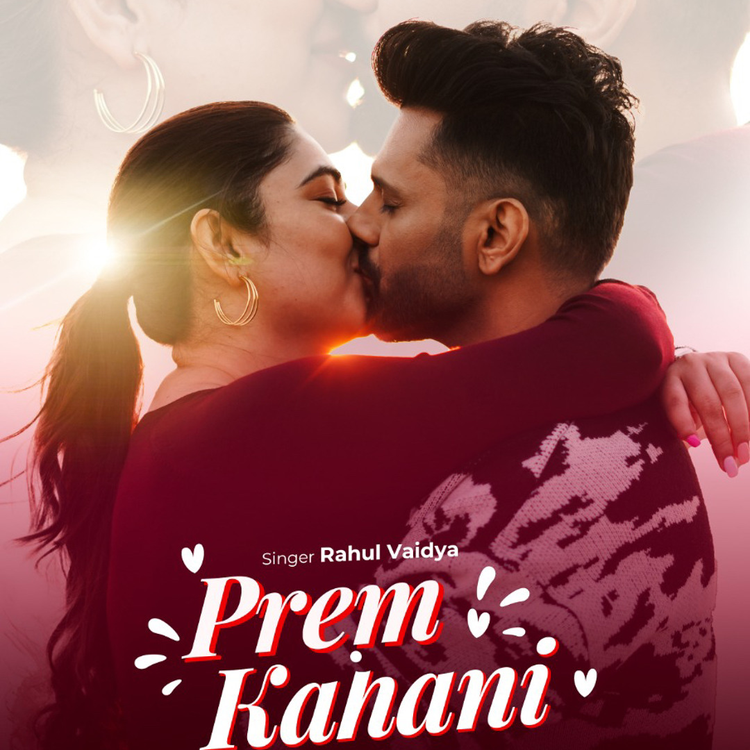 Stream Prem Kahani - Rahul Vaidya by Rahul Vaidya Rkv | Listen online for free on SoundCloud