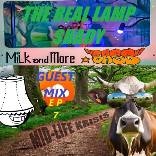 Stream The Real Lamp Shady - One Milky Guest Mix by MidLife Krisis ...