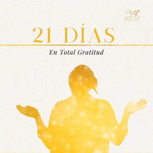 Stream Introducción 21 días de gratitud by ADDY META | Listen online ...