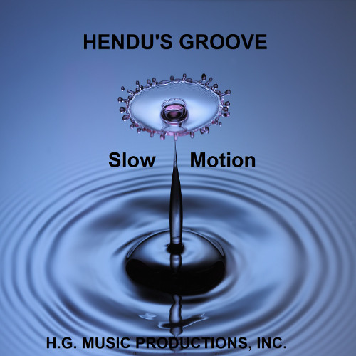 Stream Slow Motion by Hendu's Groove | Listen online for free on SoundCloud