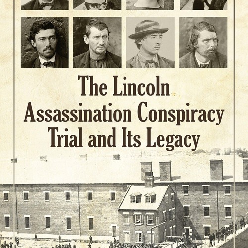 Stream Audiobook The Lincoln Assassination Conspiracy Trial and Its ...