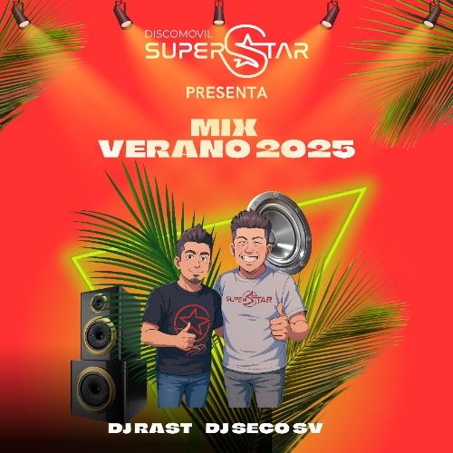 Stream Mix Verano 2025 Discomovil Super Star DJ Rast Ft DJ Seco Sv by Dj Seco El Salvador ...