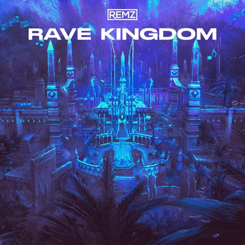 Stream Rave Kingdom (FREE DL FOR EXTENDED) by RemZ | Listen online for ...