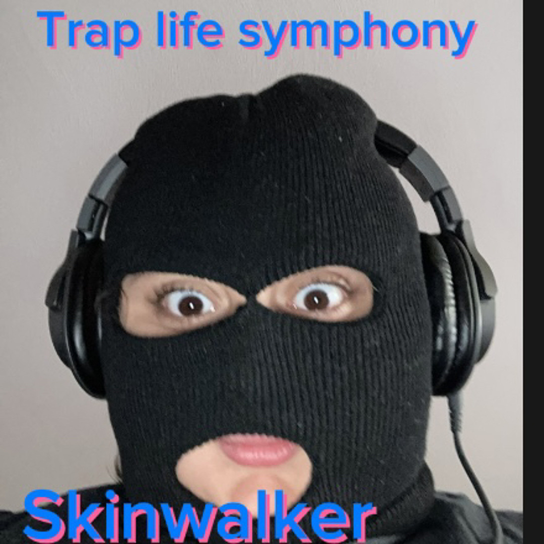 Stream Trap life symphony by [SKINWALKER] | Listen online for free on SoundCloud