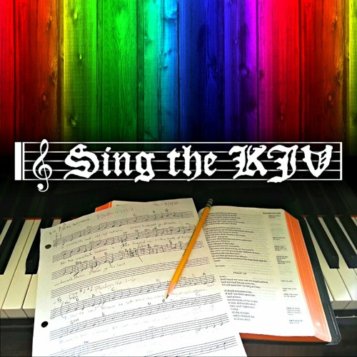 Stream Sing the KJV | Listen to All Scripture Songs playlist online for ...