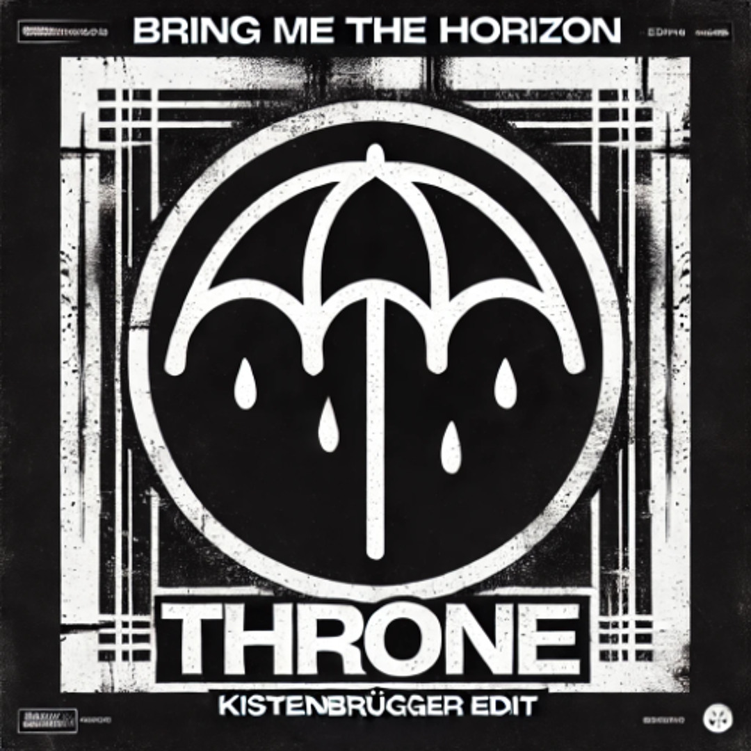 Stream Bring Me The Horizon - Throne (KISTENBRÜGGER HARD TECHNO EDIT ...