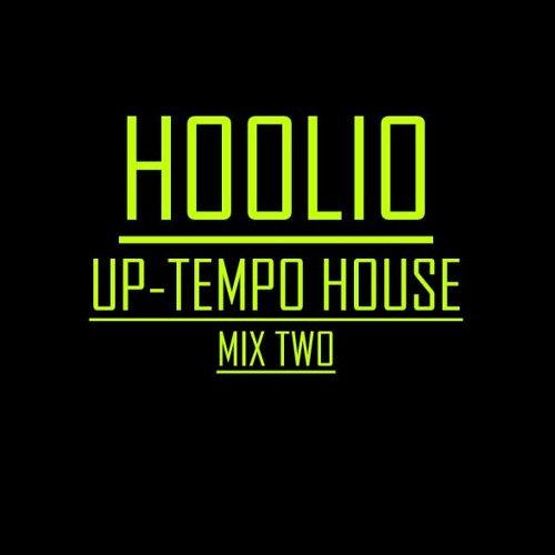 Stream Hoolio - Up Tempo House Mix 2.WAV by Hoolio | Listen online for ...