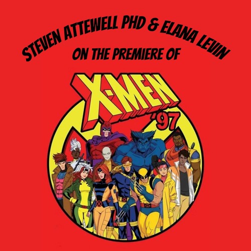 Stream episode X-Men ’97 Premiere! Getting Animated with Steven ...