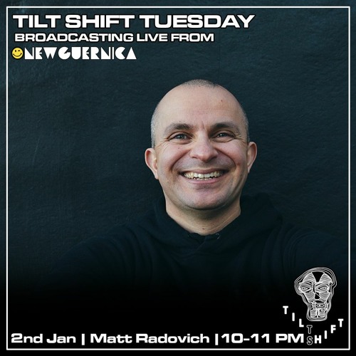 Stream Matt Radovich | Tilt Shift Tuesday 2nd Jan 2024 by Tilt Shift ...