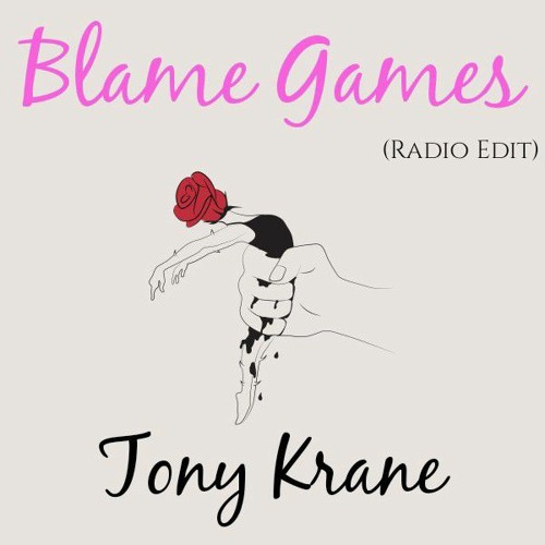 Stream Blame Games (Radio Edit) by Tony Krane | Listen online for free ...