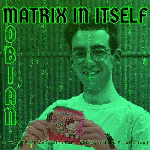 Stream Matrix In Itself - MOBIAN Feat. Chris Cat St - Jean Steak Little ...