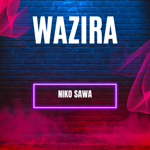 Stream Niko Sawa by Wazira | Listen online for free on SoundCloud