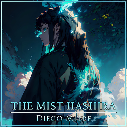 Stream The Mist Hashira (from "Demon Slayer") (Cover) by Diego Mitre ...