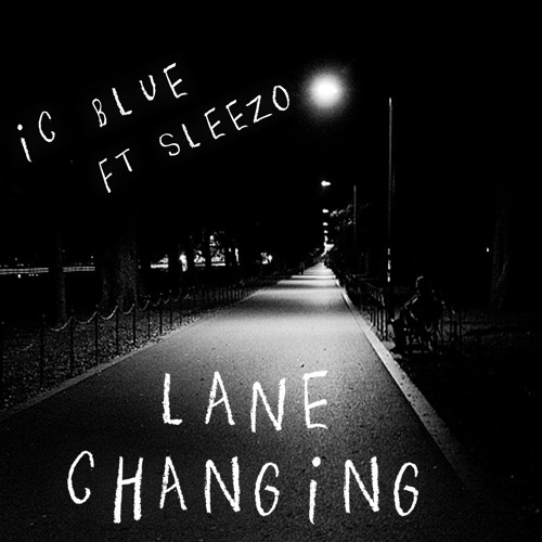 Stream SLEEZO X IC Blue - Lane Changing by ICBlue | Listen online for ...