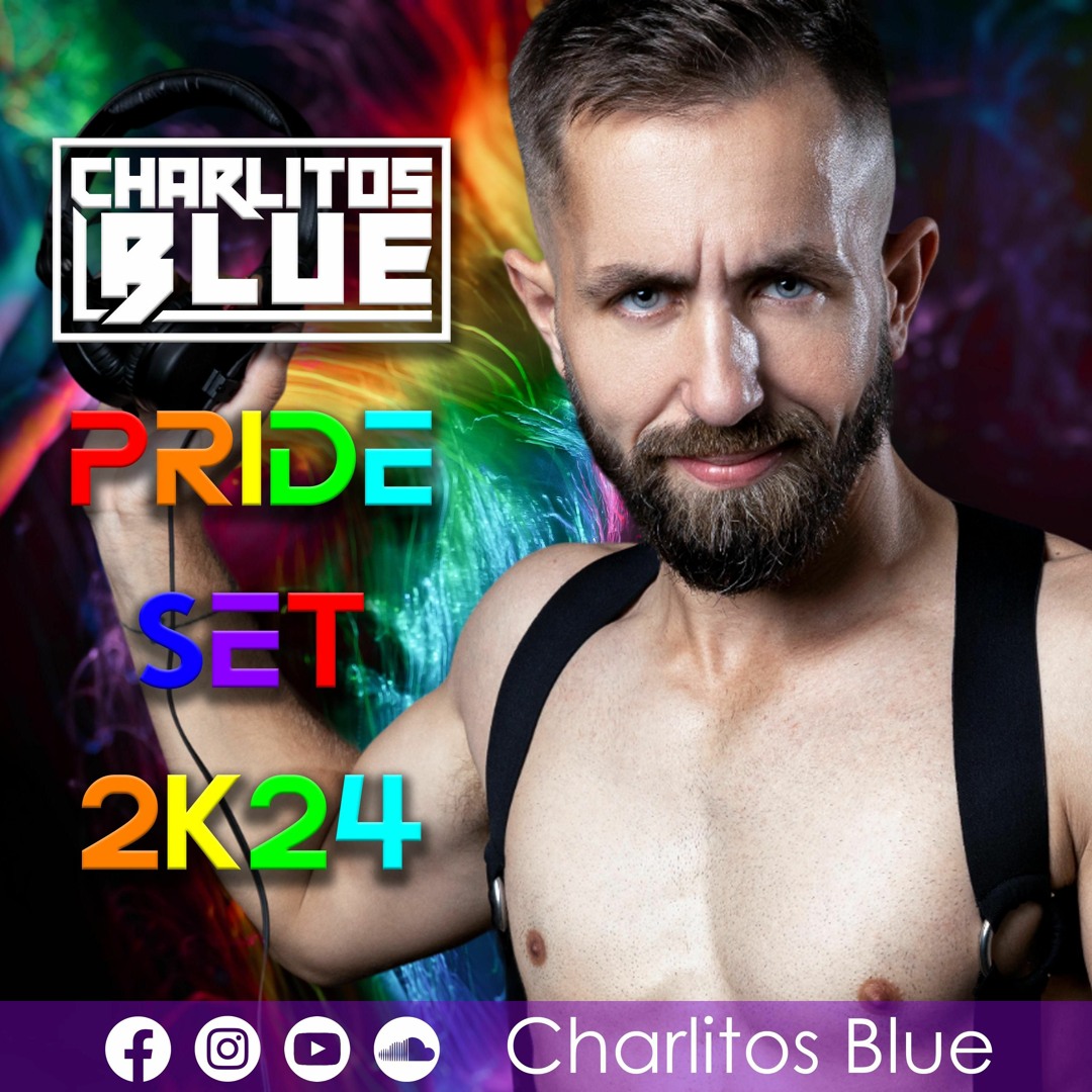 Stream Charlitos Blue - Pride Set 2K24 by Charlitos Blue | Listen online for free on SoundCloud