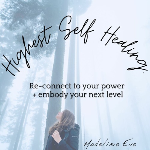 Stream Highest Self Energy Activation by Madeline Eve, Energy Healer ...