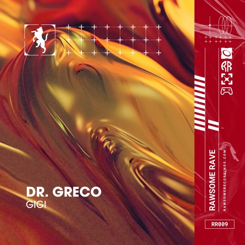Stream DR. GRECO - GIGI [RR009] by Rawsome Recordings | Listen online ...