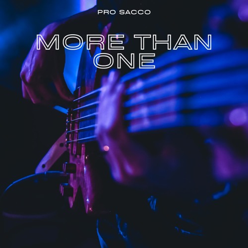 Stream More Then One by Pro Sacco | Listen online for free on SoundCloud