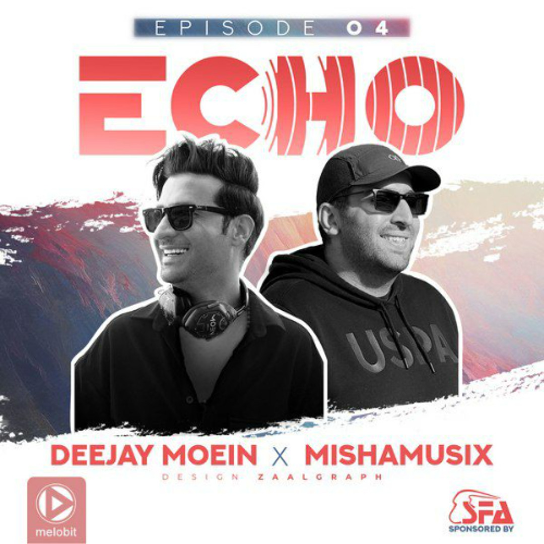 Stream Deejay Moein X Mishamusix - Echo 04 by deejaymoein | Listen online for free on SoundCloud