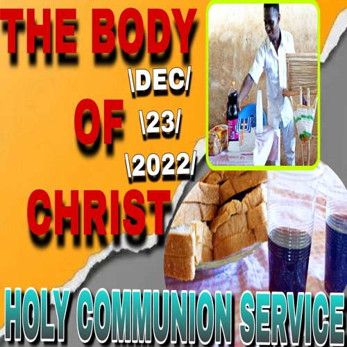 Stream HOLY COMMUNION SERVICE (BODY OF JESUS CHRIST) by JQBENAY ...