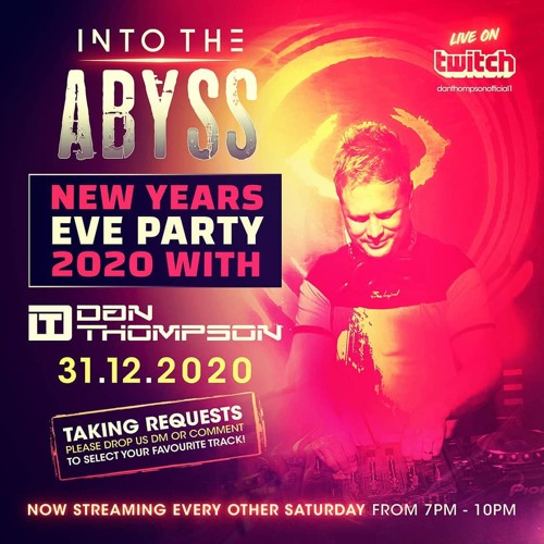 Dan Thompson - Into The Abyss Lockdown 0.2 004 (NYE 2020 Requests ...
