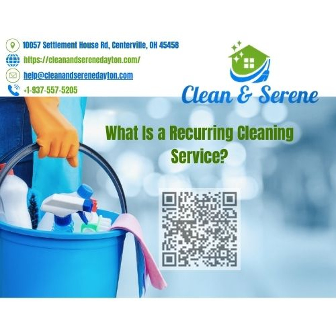 Stream What Is a Recurring Cleaning Service? by Clean & Serene Dayton ...