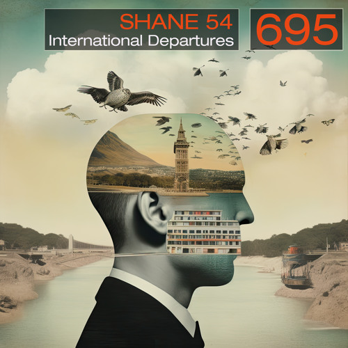 Stream International Departures 695 by Shane 54 | Listen online for ...