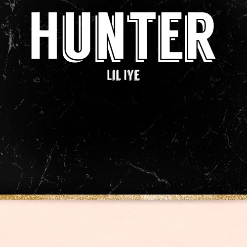 Stream Hunter (Prod by. Oskar Mike) by Lil Iye - Official | Listen ...