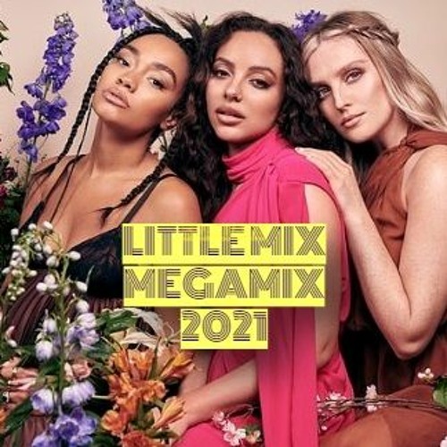 Stream Little Mix Megamix 2021 by SeanJayB | Listen online for free on ...