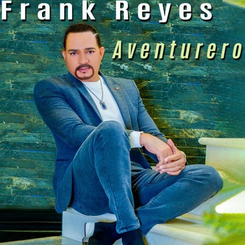 Stream Frank Reyes - Aventurero (Album Completo 2021) by DJ BiBeron ...
