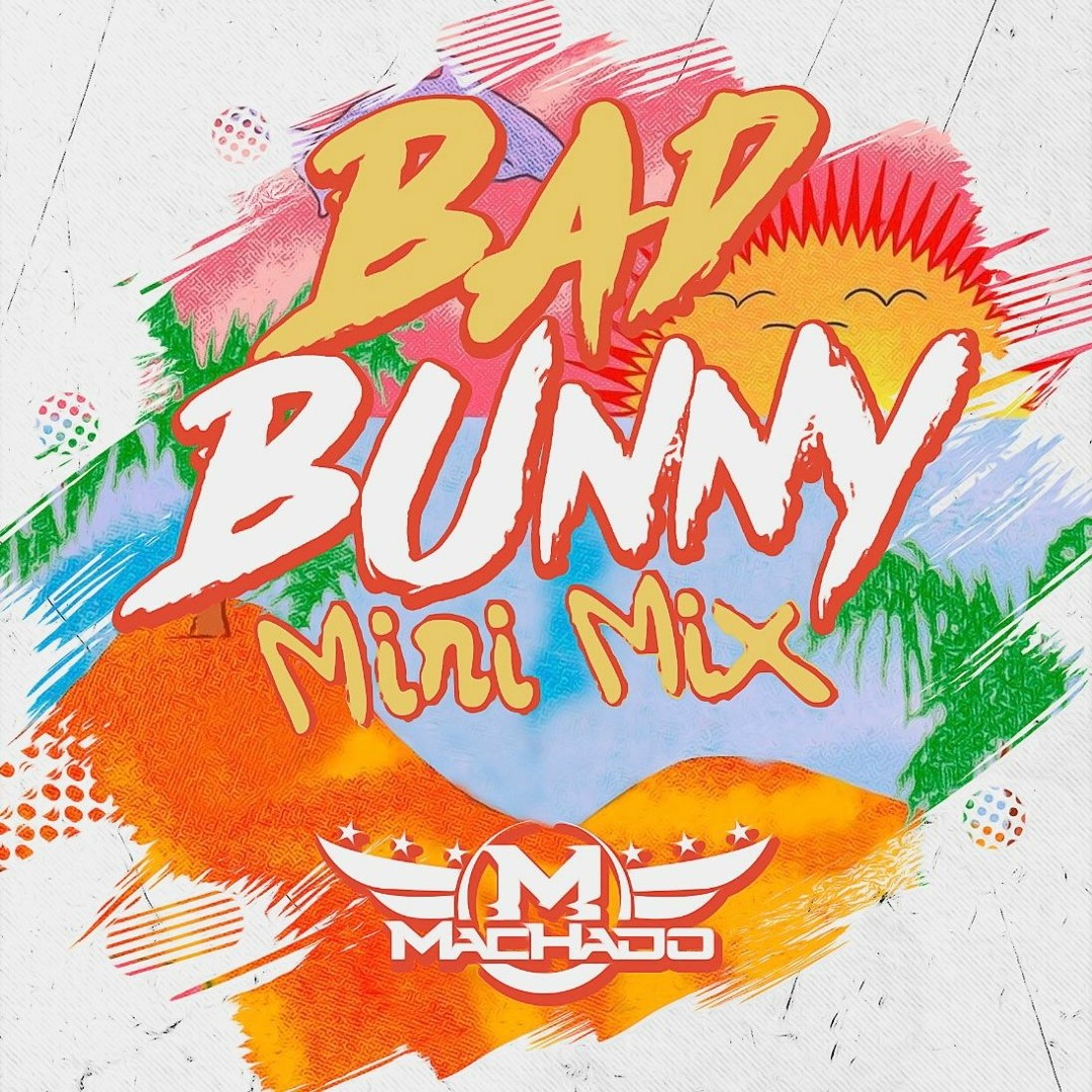 Stream Bad Bunny Mini Mix by DJ MACHADO | Listen online for free on ...