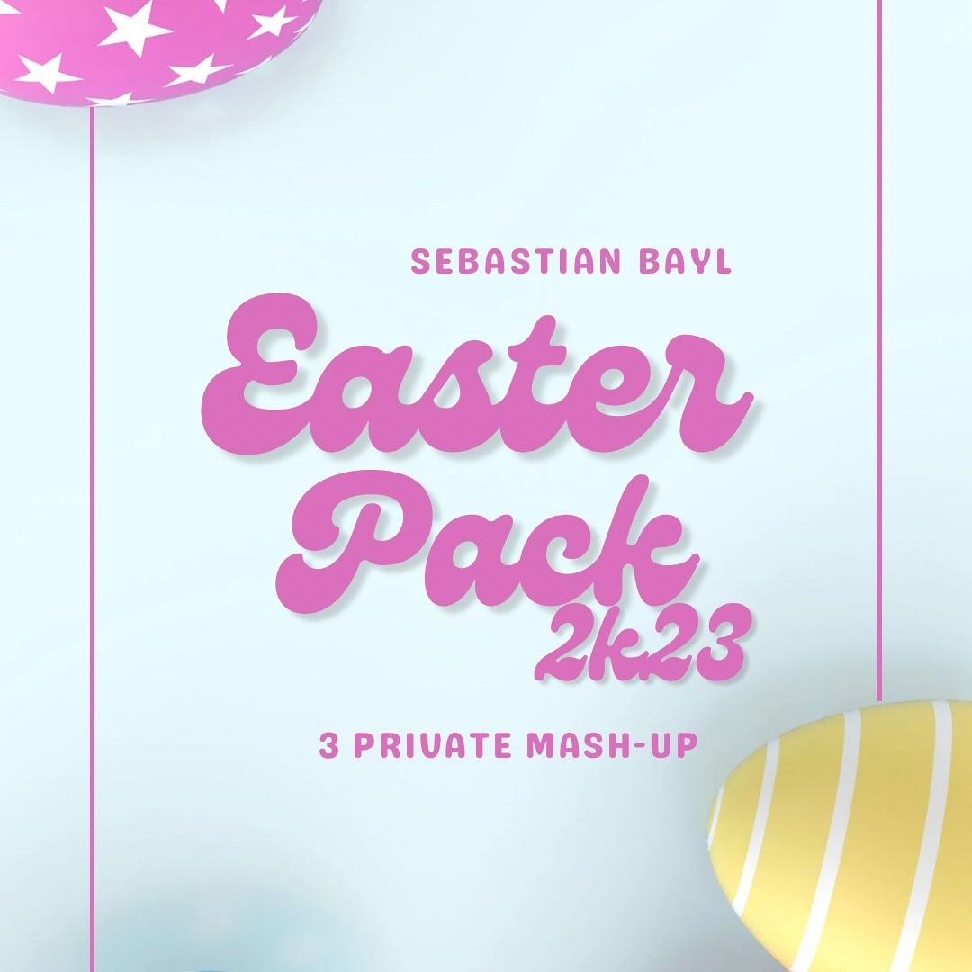 Stream SEBASTIAN BAYL - EASTER PACK 2K23 (3 PRIVATE MASH - UP) by Sebastian Bayl | Listen online ...