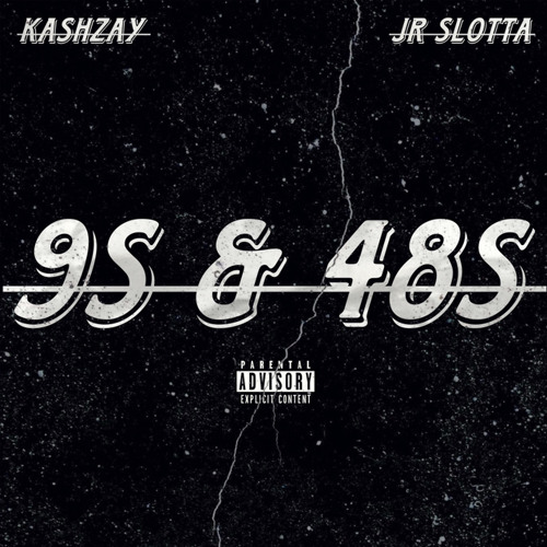Stream 9s & 48s - Kash Zay x JR SLOTTA by JR SLOTTA | Listen online for ...