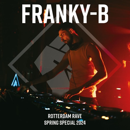 Stream Franky-B @ Rotterdam Rave ‘Spring Special’, 13-04-2024, Maassilo ...