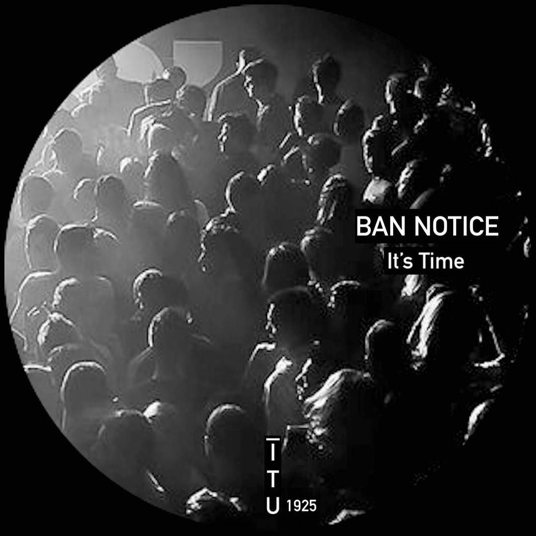 Stream BAN NOTICE - IT'S TIME by BAN NOTICE | Listen online for free on ...