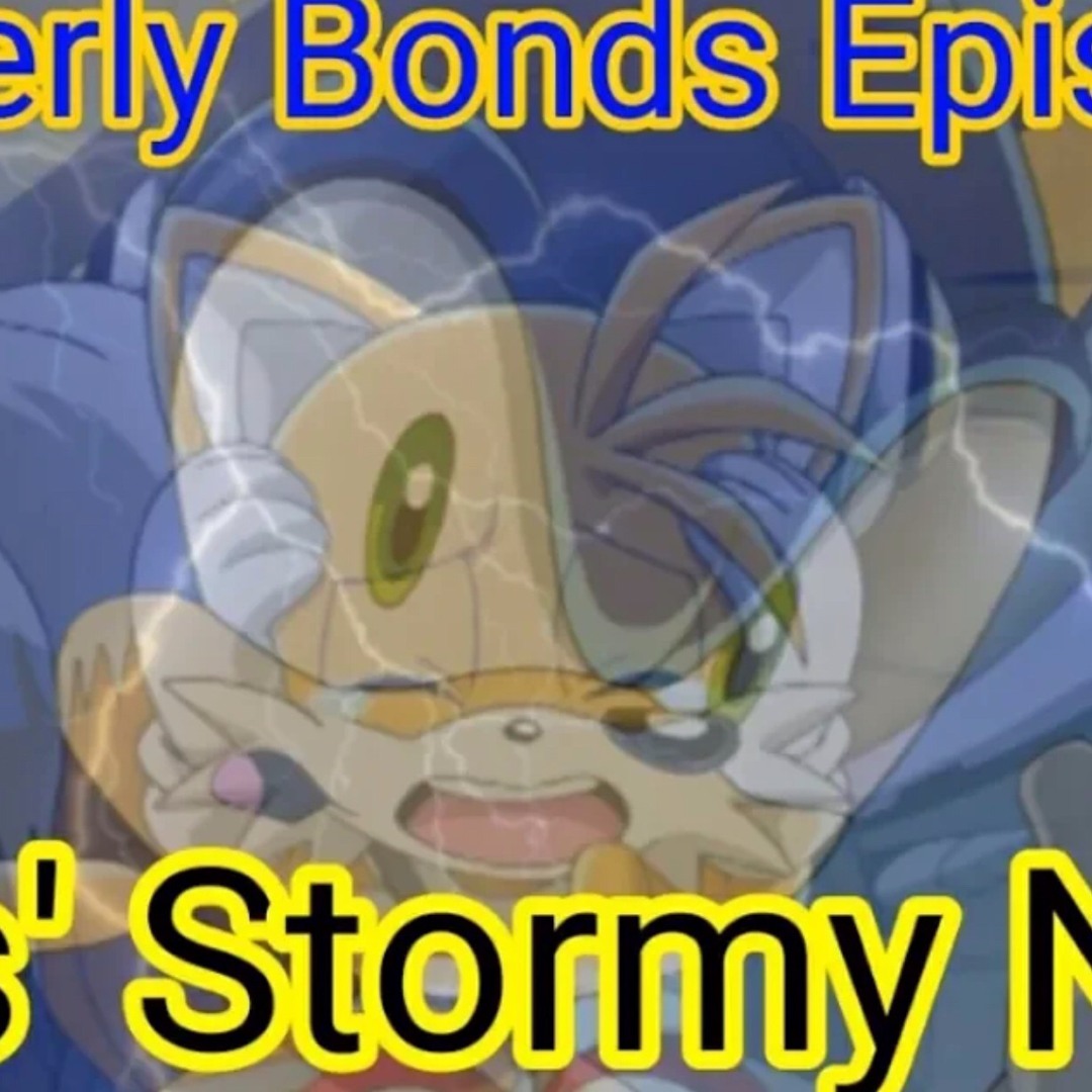 Stream Brotherly Bonds: Tails' Stormy Night by Sonic Master | Listen ...