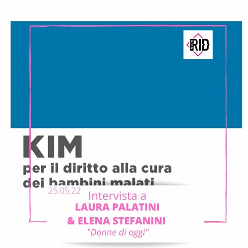 Stream 25 05 2022 LAURA BIBI PALATINI ED ELENA STEFANINI A LE DONNE DI OGGI by RID 96.8 FM ...