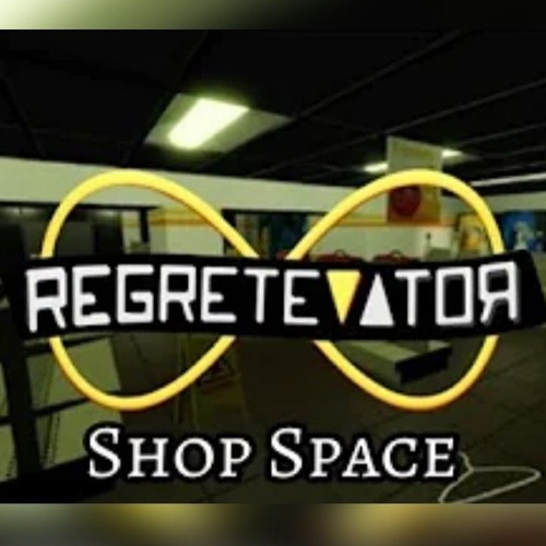 Stream REGRETEVATOR OST - SHOP SPACE by LStarles | Listen online for ...