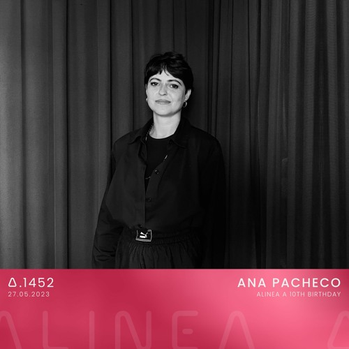 Stream A.1452 Ana Pacheco - Alinea A 10th Birthday by Alinea A | Listen online for free on ...
